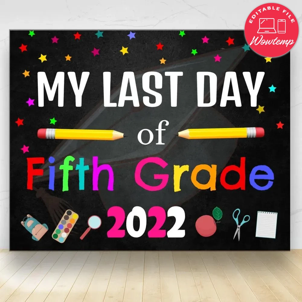 Editable My Last Day of Fifth Grade Chalkboard Sign Instant Downl | Wowtemp