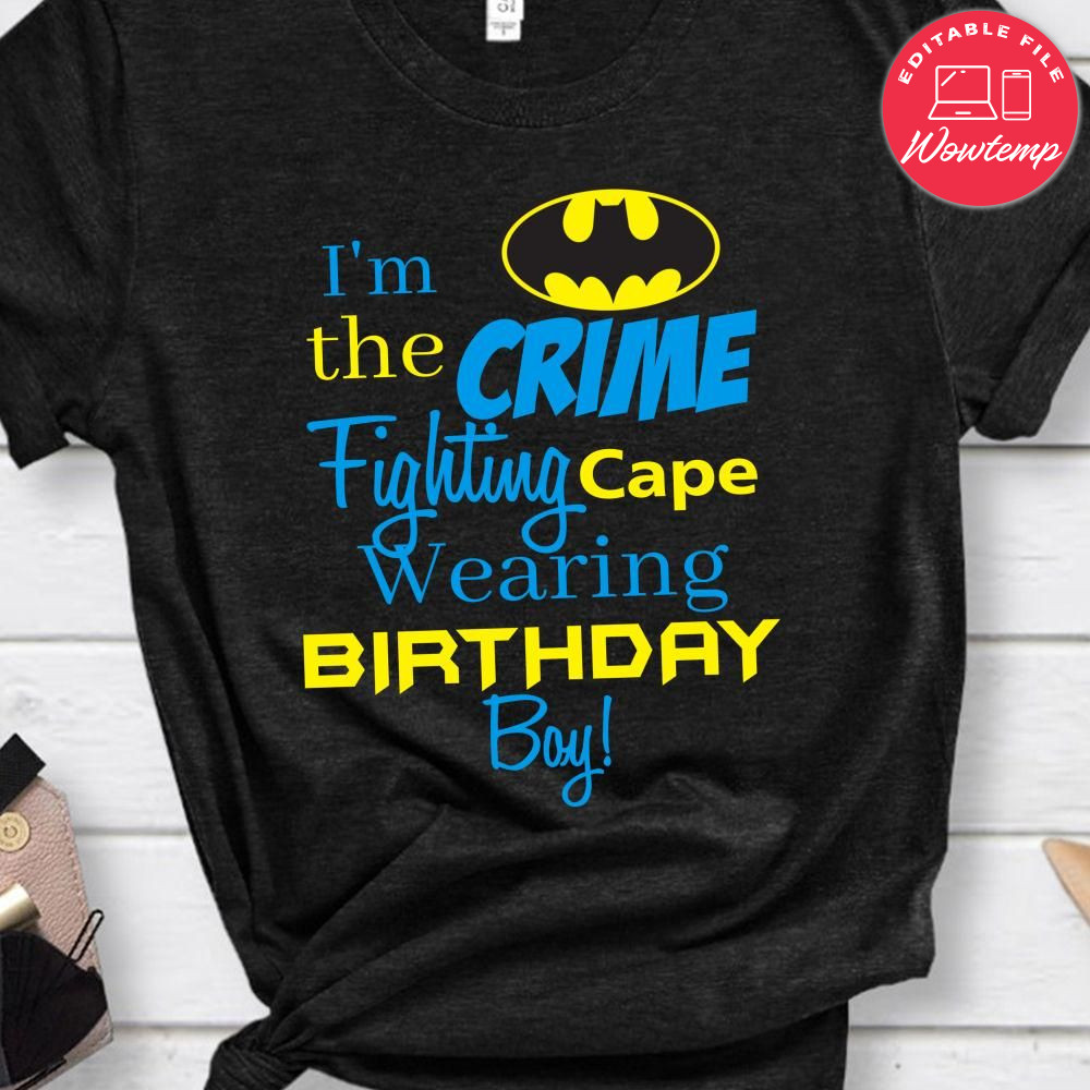 I'm the crime fighting cape wearing birthday boy Batman PNG file ...