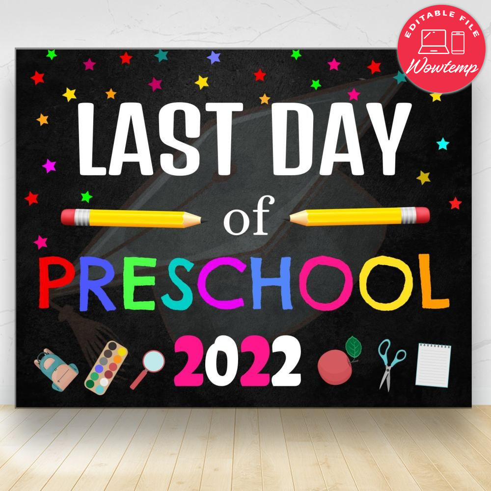 Editable My Last Day of Preschool Chalkboard Sign Instant Downloa | Wowtemp
