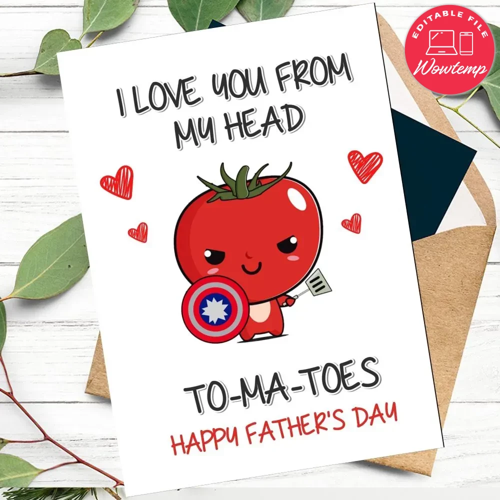 Love You From My Head Tomatoes Happy Father's Day Card Printable | Wowtemp