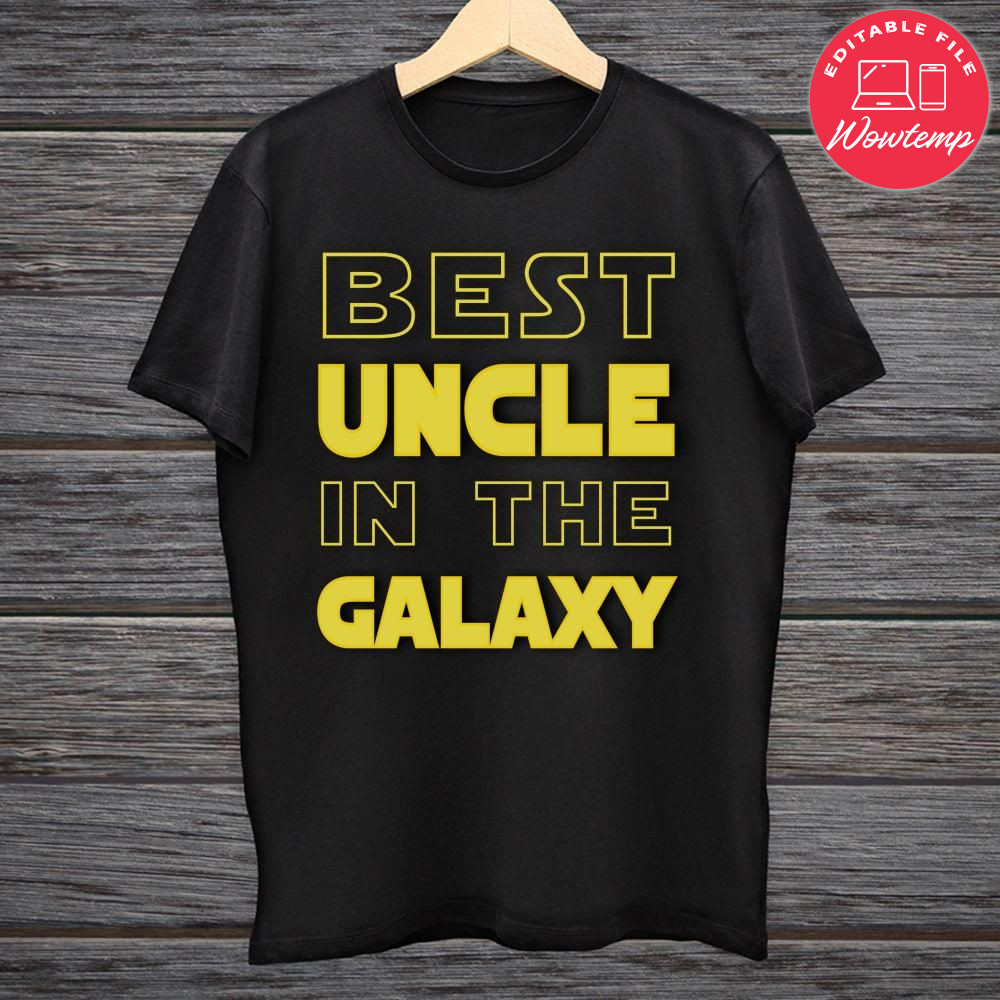 Best Uncle in the Galaxy Digital File Transparent PNG & SVG DIY | Wowtemp