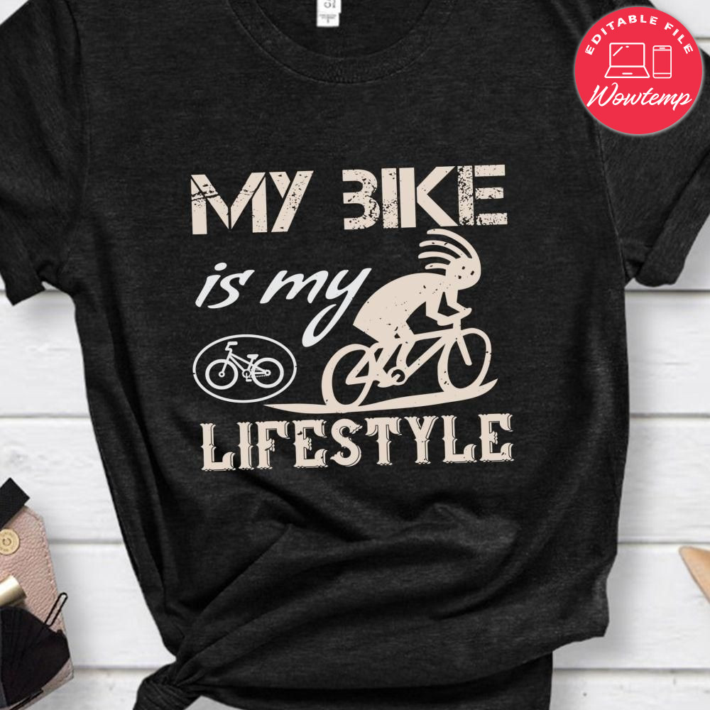 my bike is my lifestyle Shirt | Wowtemp
