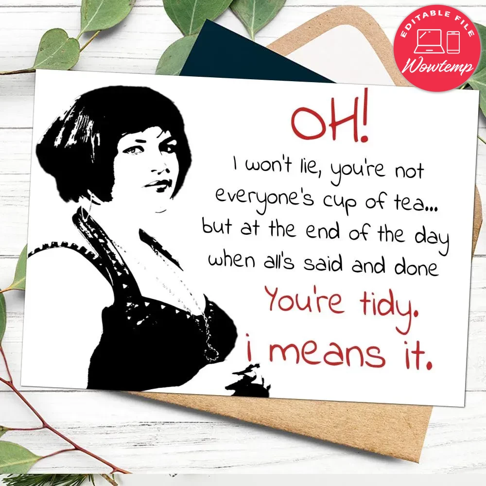 Oh! You're Tidy Gavin and Stacey Nessa Funny Card Print at Home | Wowtemp
