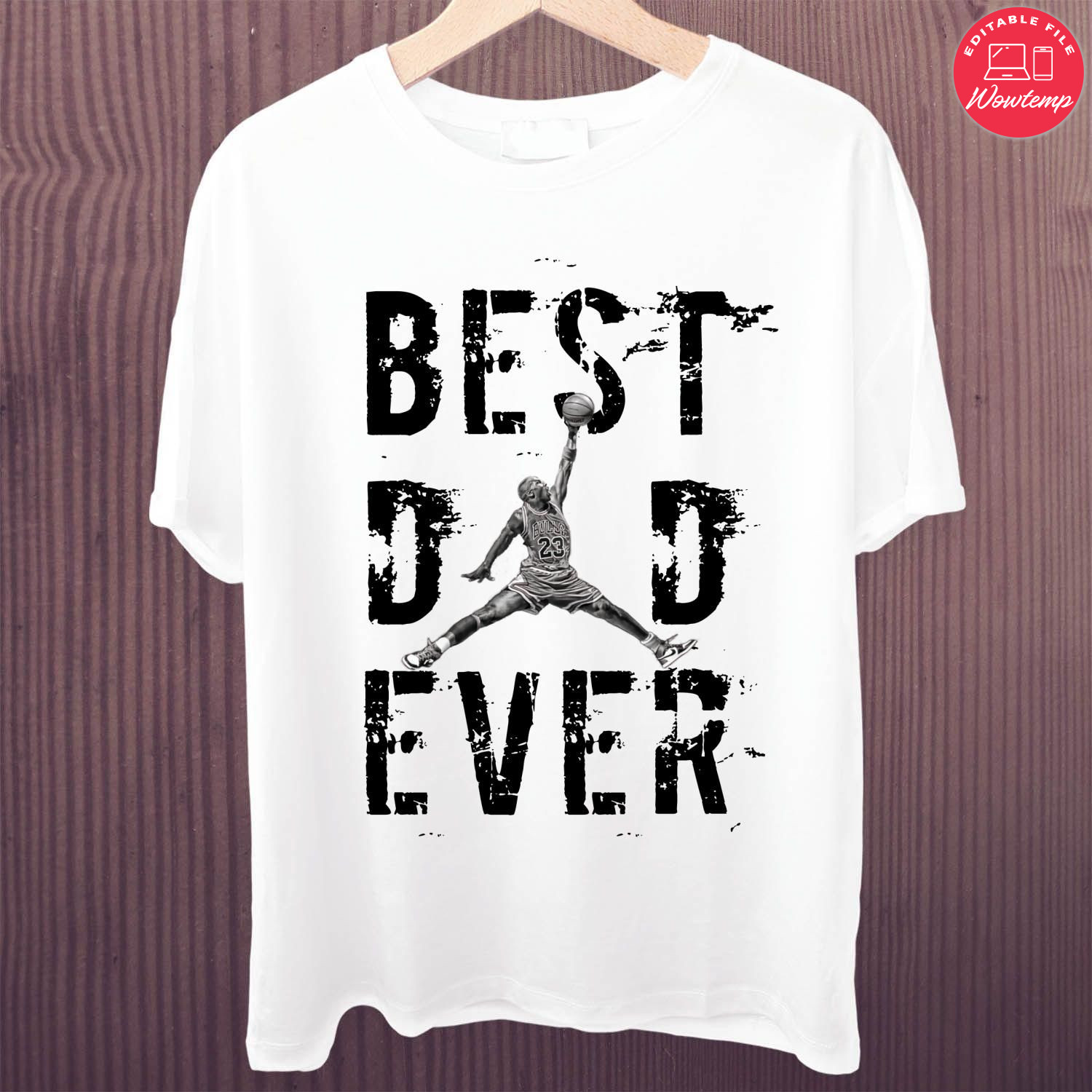 Printable Fathers Day Best Dad Ever Michael Jordan Shirt Template | Wowtemp