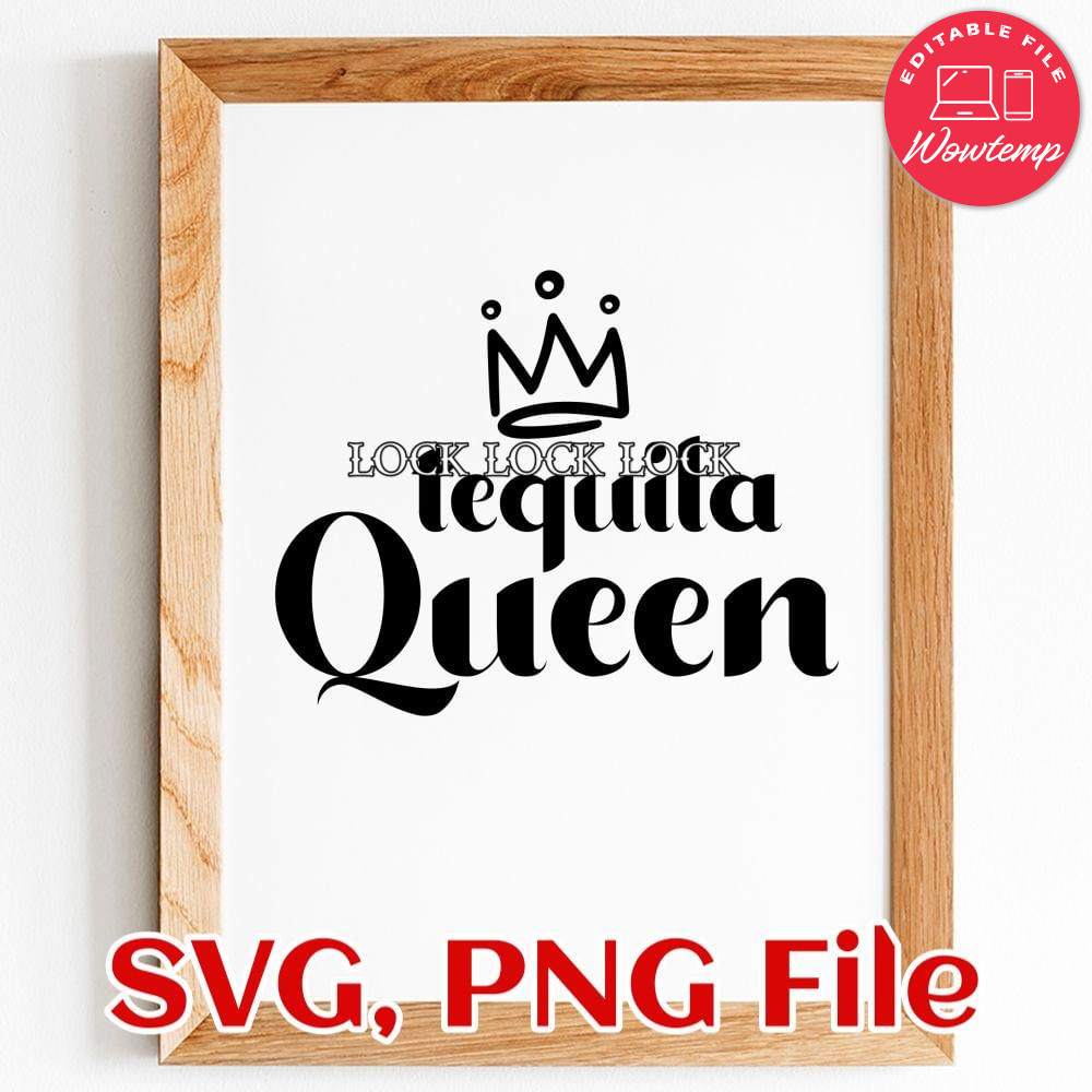 Tequila Queen SVG PNG file template | Wowtemp
