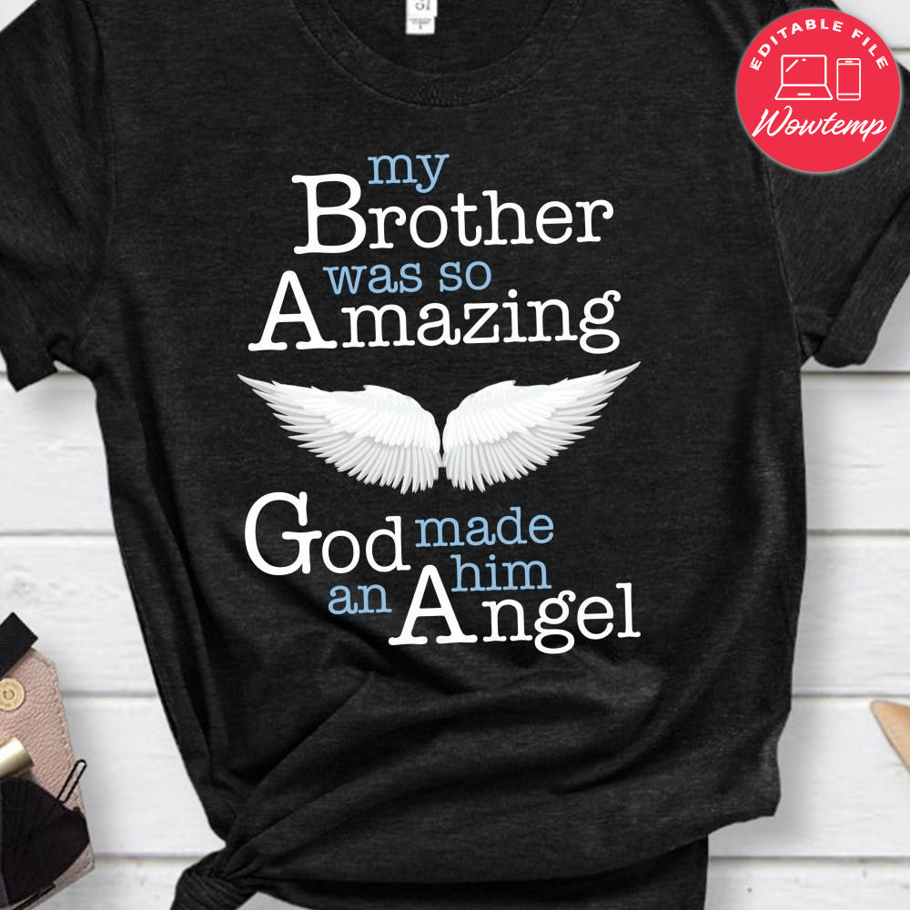 My Brother is so amazing God make him an Angel PNG file template | Wowtemp