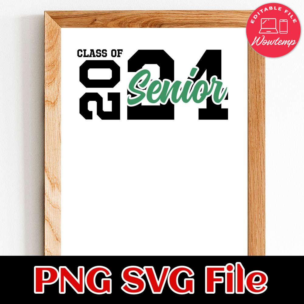 Class of 2k24 senior SVG PNG | Wowtemp