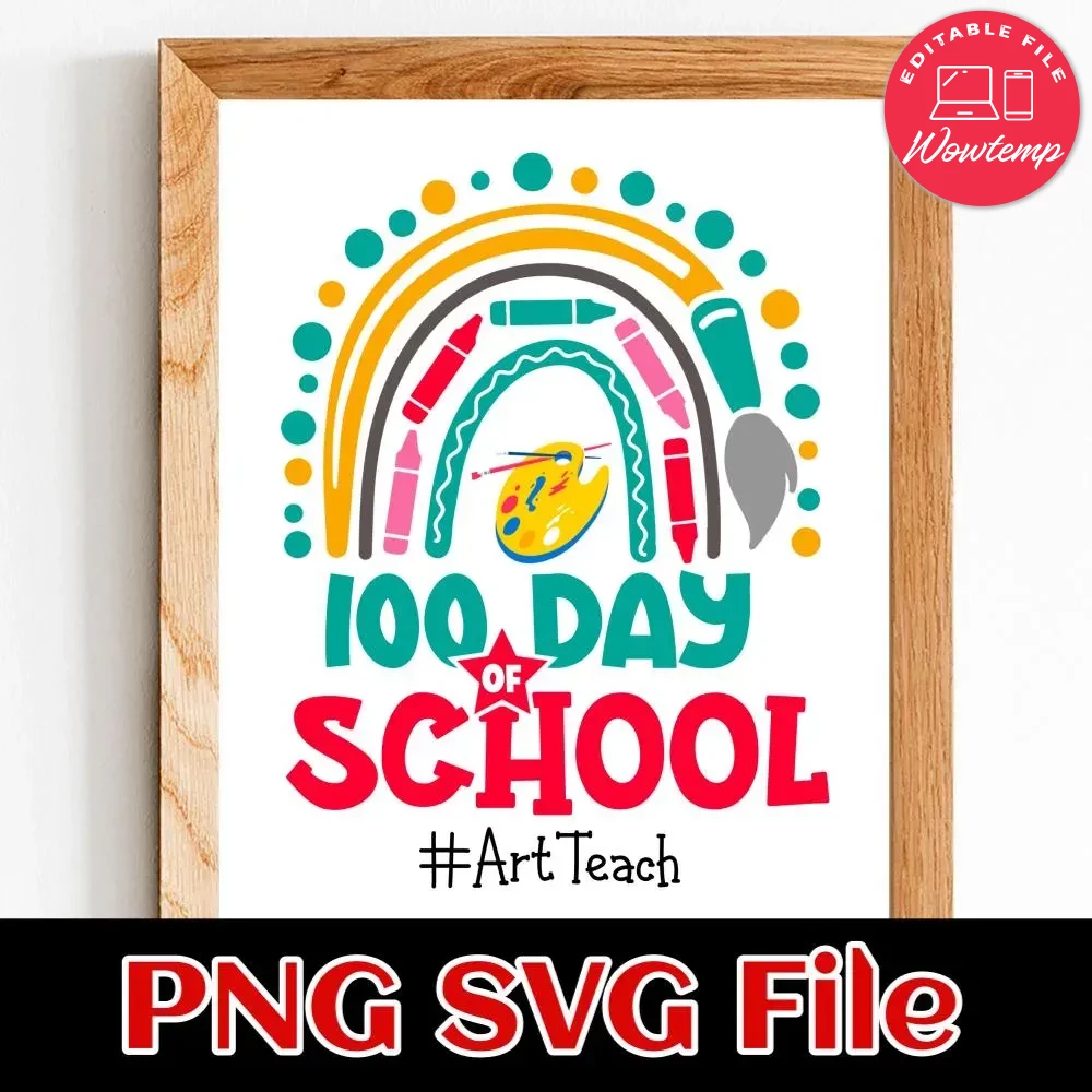 100 day of school Art Teacher PNG SVG file template | Wowtemp