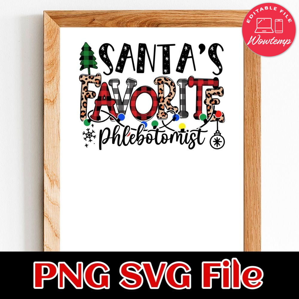 Santa's Favorite Phlebotomist PNG SVG file template | Wowtemp